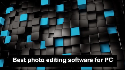 Best photo editing software for PC