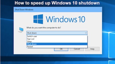 How to speed up Windows 10 shutdown