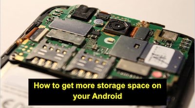 How to get more storage space on your Android