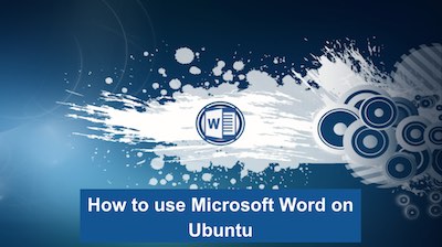 How to use Microsoft Word on Ubuntu