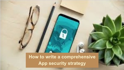 How to write a comprehensive App security strategy