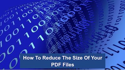 How To Reduce The Size Of Your PDF Files