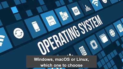 Windows, macOS or Linux, which one to choose