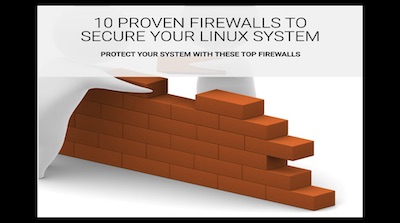 How to Secure Your Linux System with 10 Proven Firewalls